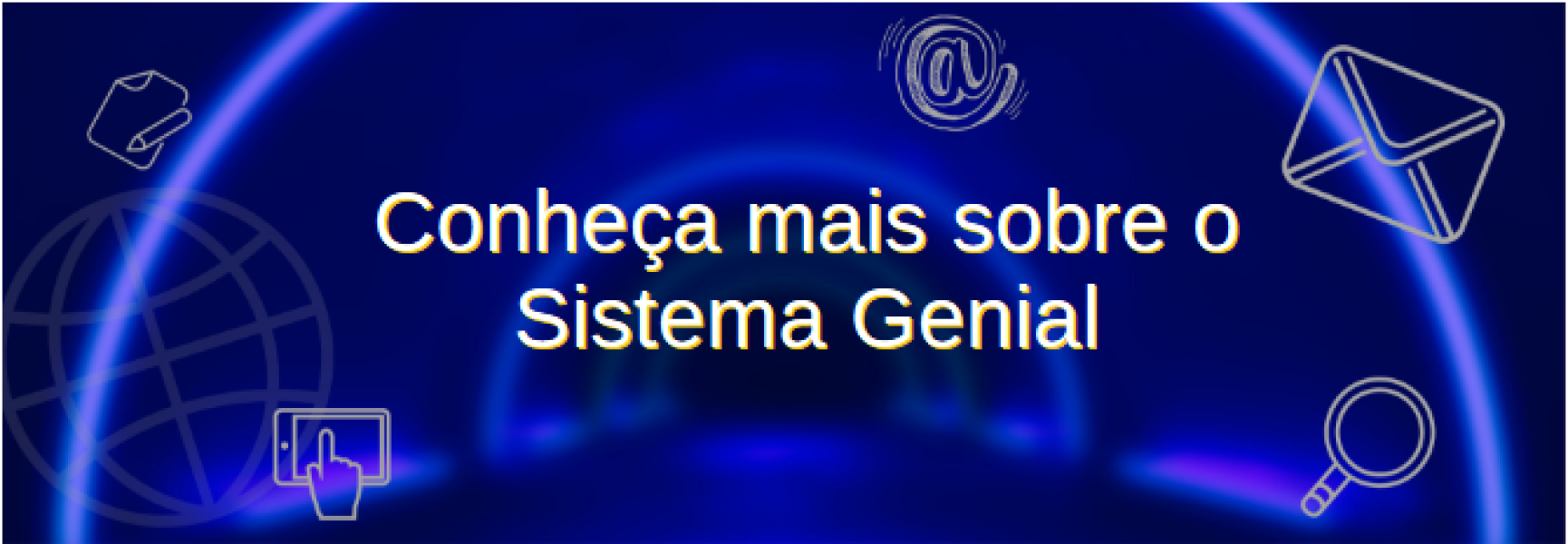 Conheça mais sobre o Sistema Genial - Genialnet